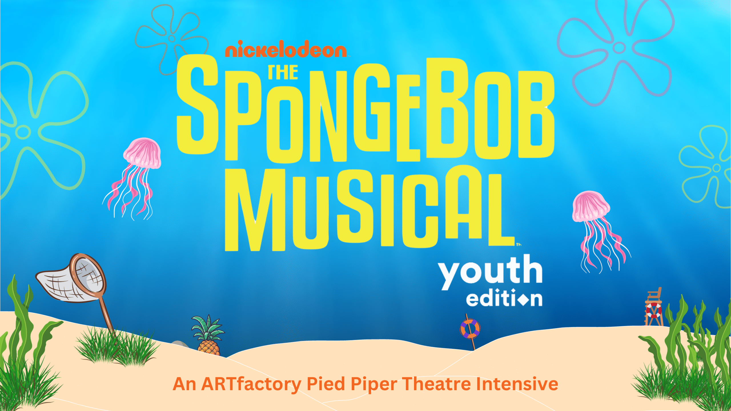 ARTfactory Pied Piper Theatre presents The SpongeBob Musical Youth ...