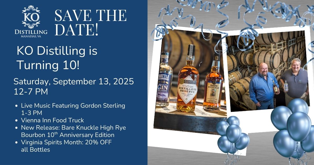 KO Distilling's 10th Anniversary Party - Historic Manassas, Inc